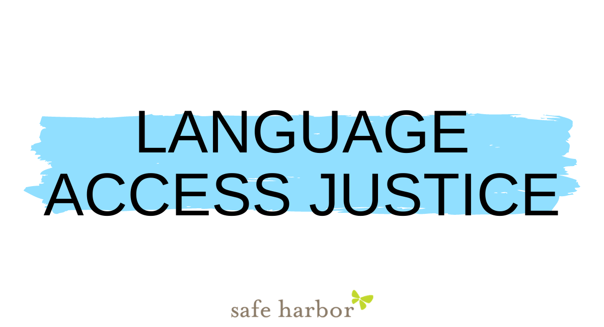 Language Access Justice at Safe Harbor | Safe Harbor